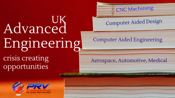 UK Advanced Engineering Crisis Creating Opportunities - PRV Engineering