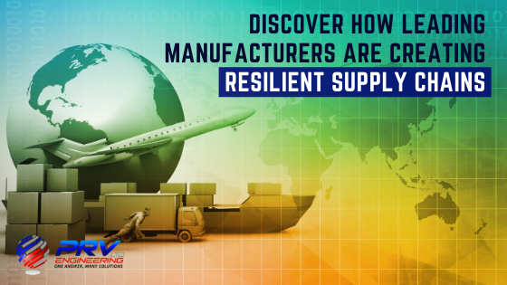 How To Create A Resilient Supply Chain - PRV Engineering