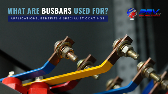 How Do Busbars Work And What Are They Used For? - PRV Engineering