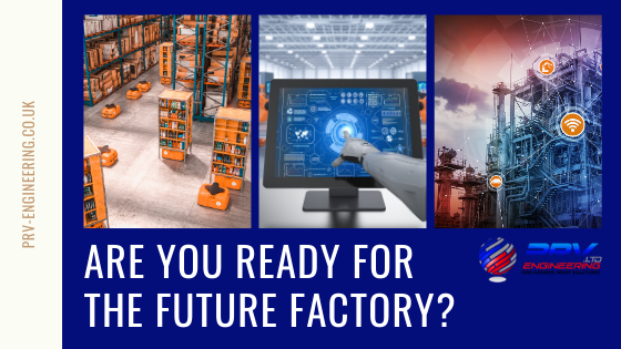 What Does The Future Factory Look Like? - PRV Engineering