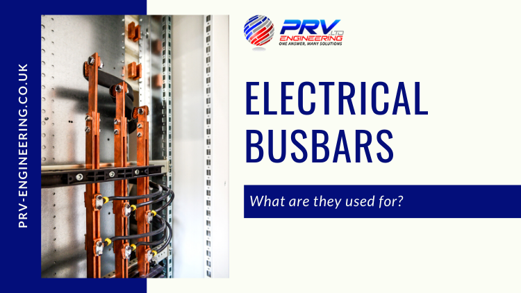 What Are Electrical Busbars And Where Are They Used? - PRV Engineering