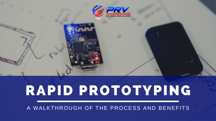 Rapid Prototyping In Product Design - PRV Engineering