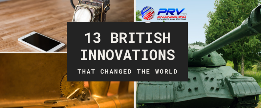 Amazing British Innovations That Changed The World - PRV Engineering