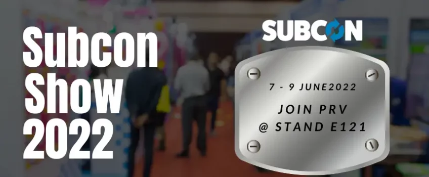 Subcon Show 2022 - What To Expect - PRV Engineering