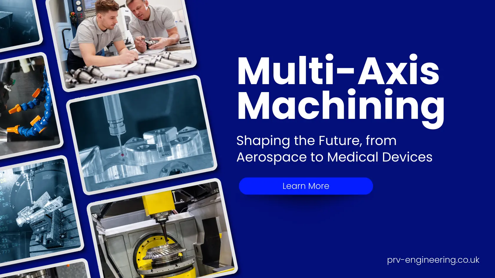 The Role of Multi-Axis Machining in Precision Engineering - PRV Engineering